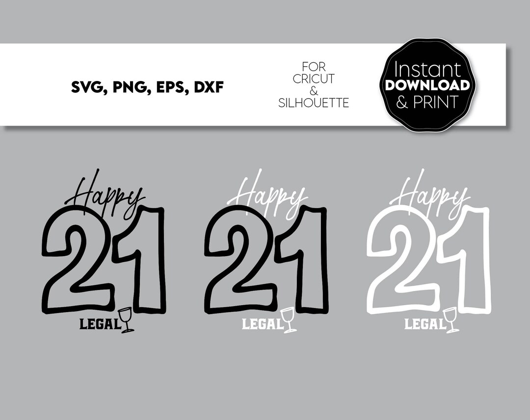 Happy Legal 21st Birthday SVG PNG JPG Design, Funny 21 Birthday Shirt ...