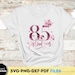 85 and Fabulous SVG | 85th Birthday SVG | Birthday Shirt SVG | 85th ...