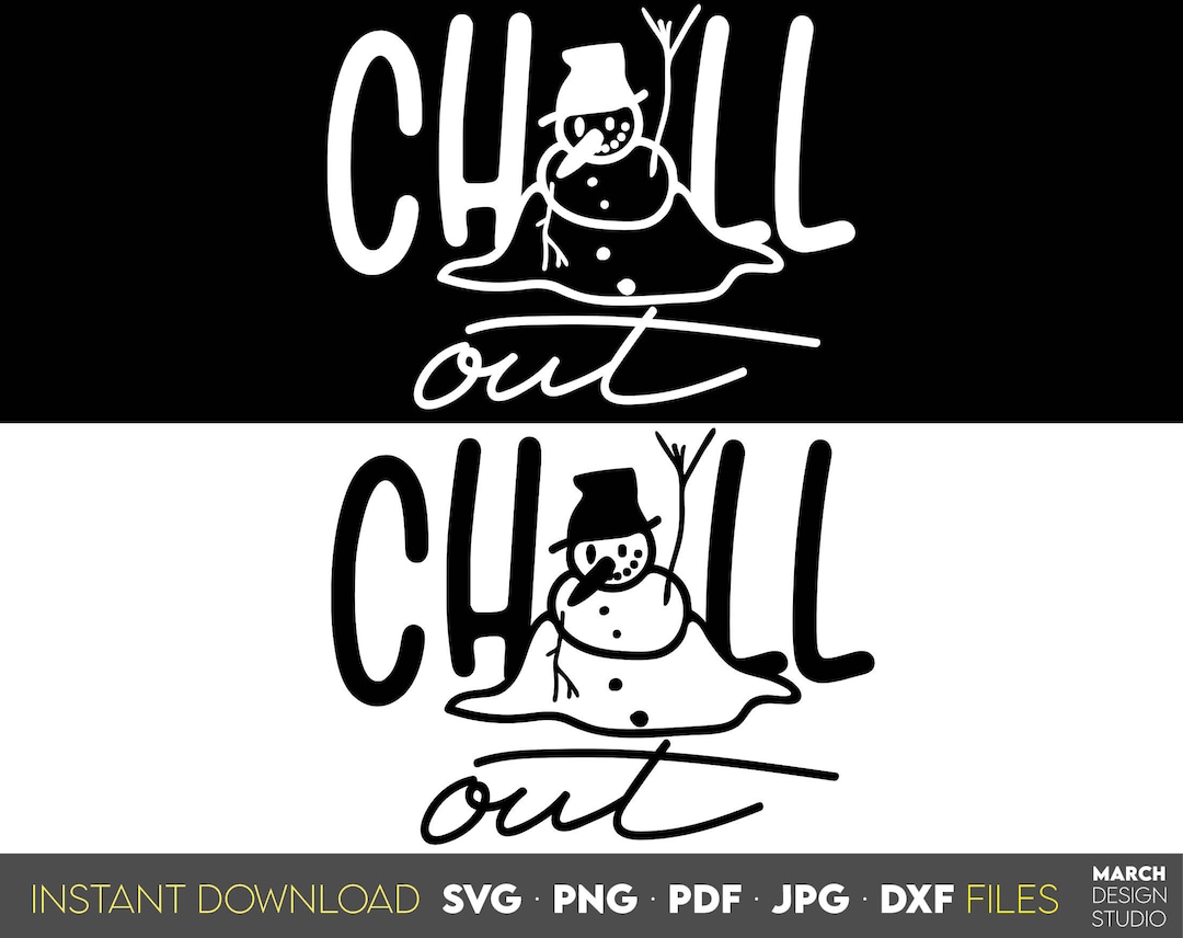 Chill Out Snowman Svg Png, Melting Snowman Svg, Funny Snowman ...
