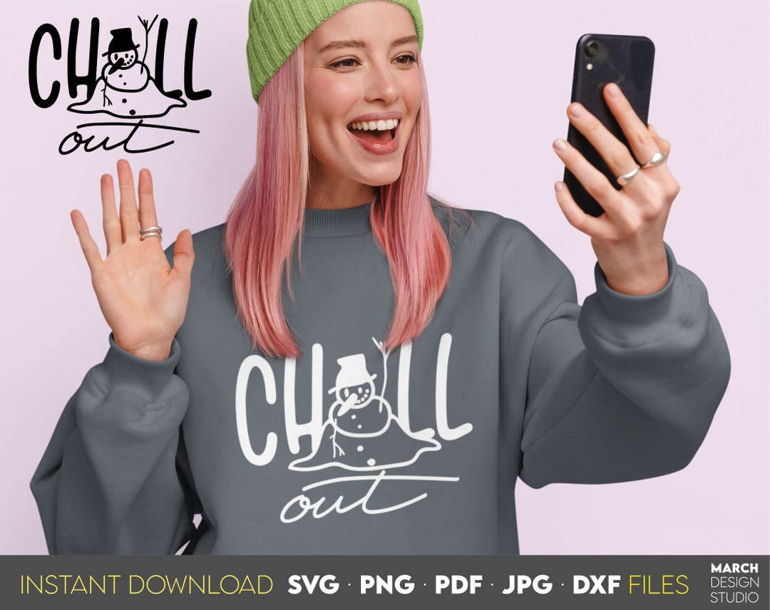 Chill Out Snowman Svg Png Melting Snowman Svg Funny Snowman Silhouette ...