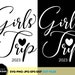 Girls Trip SVG Girls Trip Shirts SVG Girls Summer Vibes - Etsy