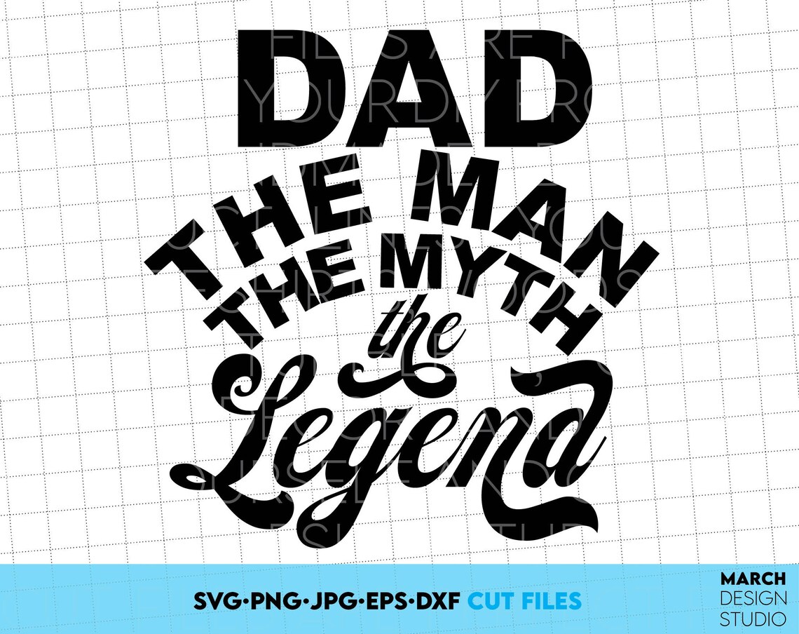 Dad the Man the Myth the Legend Svg Fathers Day Svg Files for - Etsy