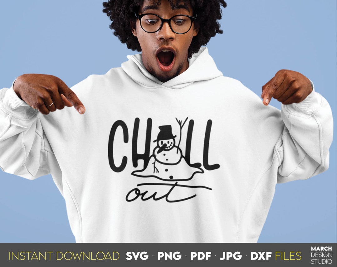 Chill Out Snowman Svg Png Melting Snowman Svg Funny - Etsy