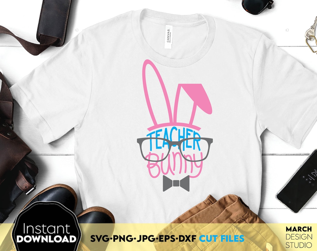 Teacher Bunny Svg, Teacher Bunny Png, Easter Gift for Teacher Svg ...