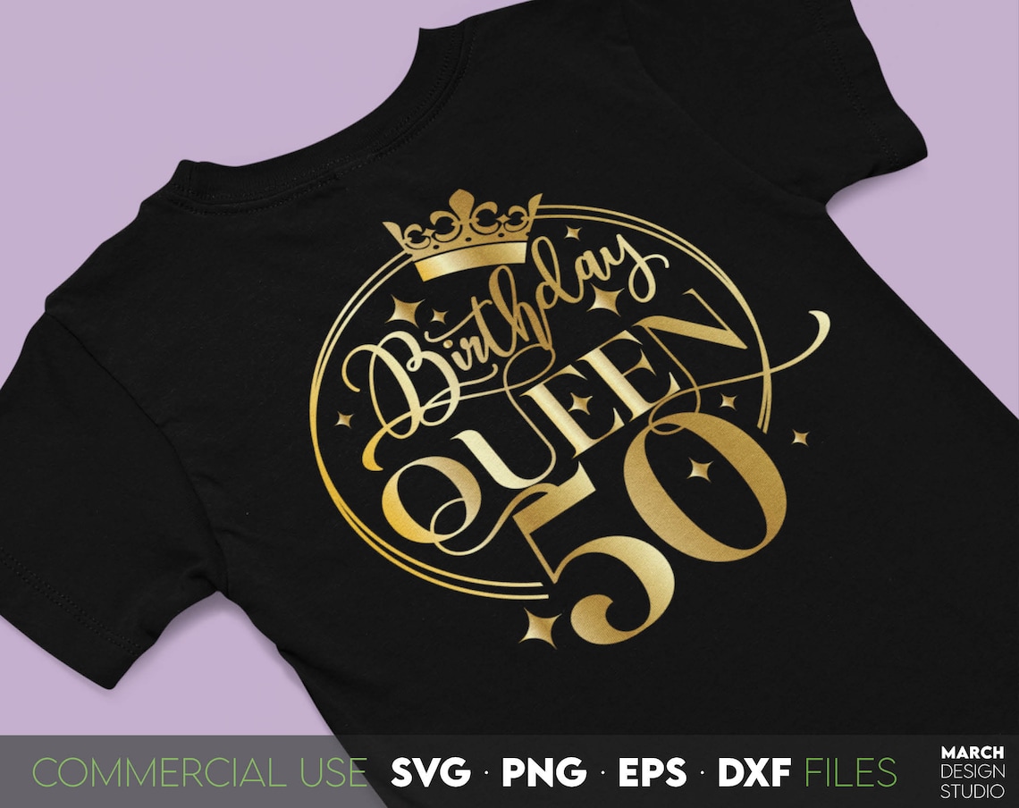 50th Birthday Queen SVG 50th Birthday SVG Fifty Birthday - Etsy