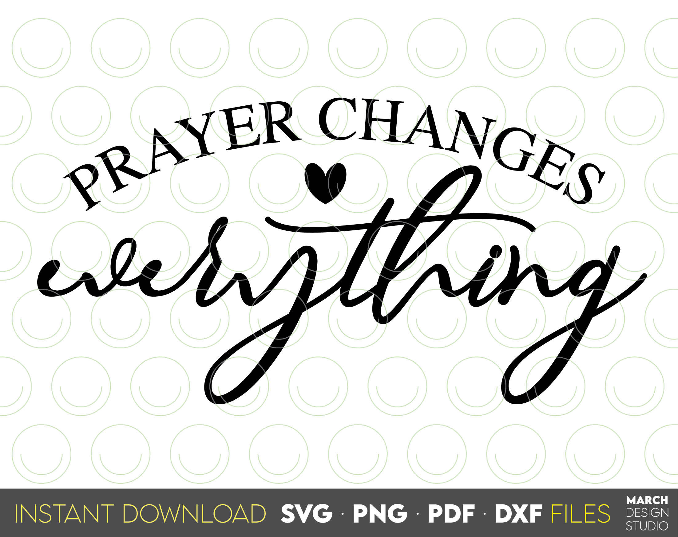 Prayer Changes Everything Svg Png Dxf Pdf Religious Svg - Etsy