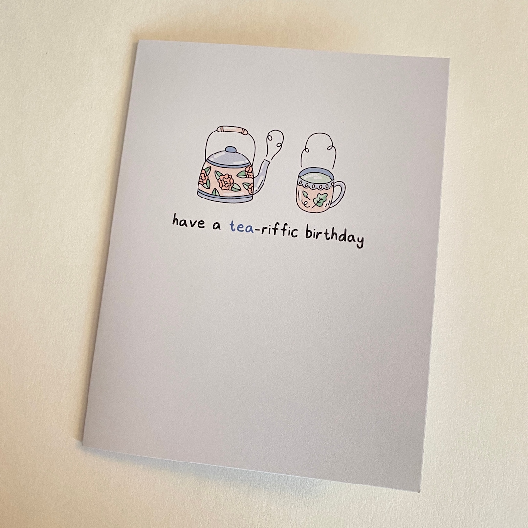 Have a Tea-riffic Birthday Handmade Greeting Card Punny Card, Funny ...