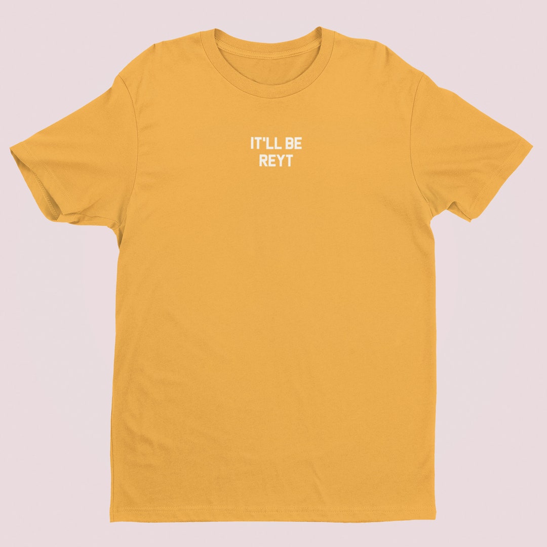 Embroidered T-shirt It'll Be Reyt - Etsy New Zealand