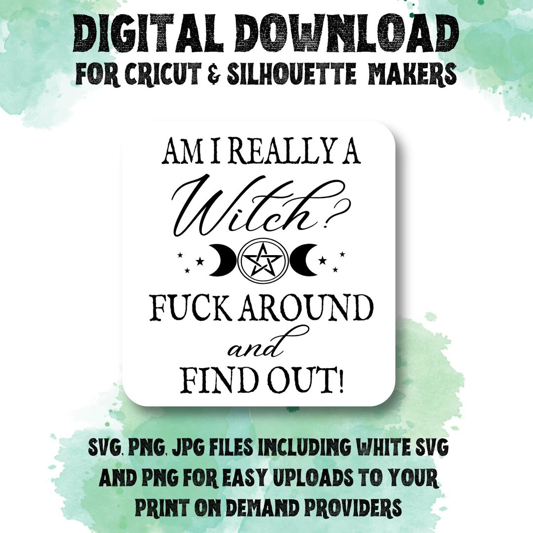 Witch SVG File: Am I Really A Witch? - Cricut & Silhouette (digital ...