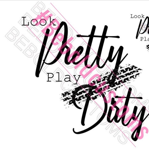 Look Pretty Play Dirty Decal Svg - Etsy Australia