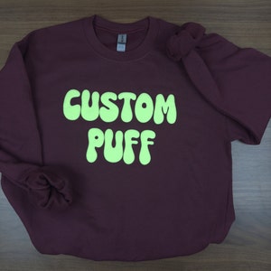 Custom Puff Sweatshirt, Puff Design Sweatshirt, Personalized Puff ...