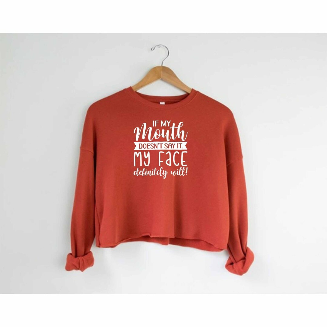 If My Mouth Doesn't Say It Crop Top, Offensive Crop Top, Sarcastic ...