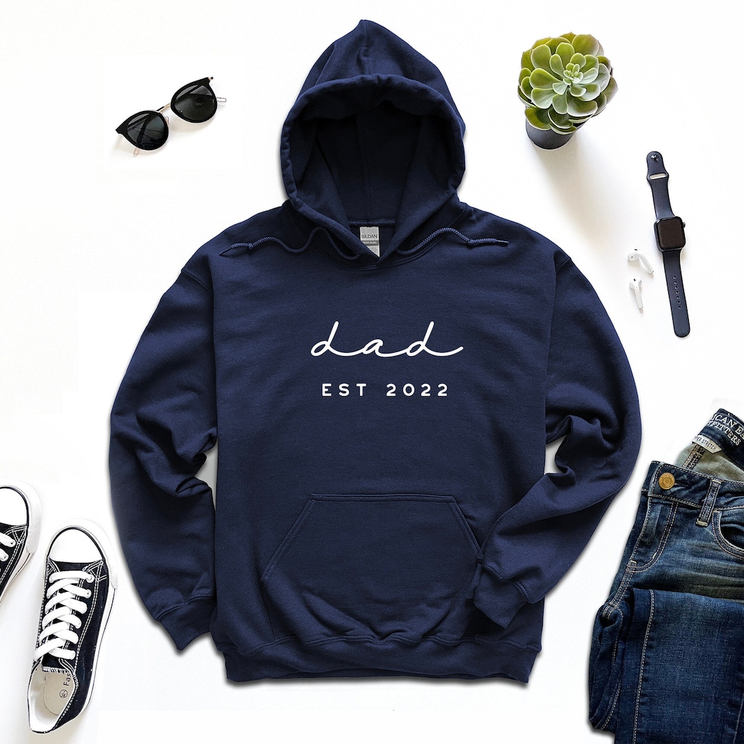 Dad Est 2022 Hoodie, 2022 First Father Hoodie, New Daddy Lover Hoodie ...
