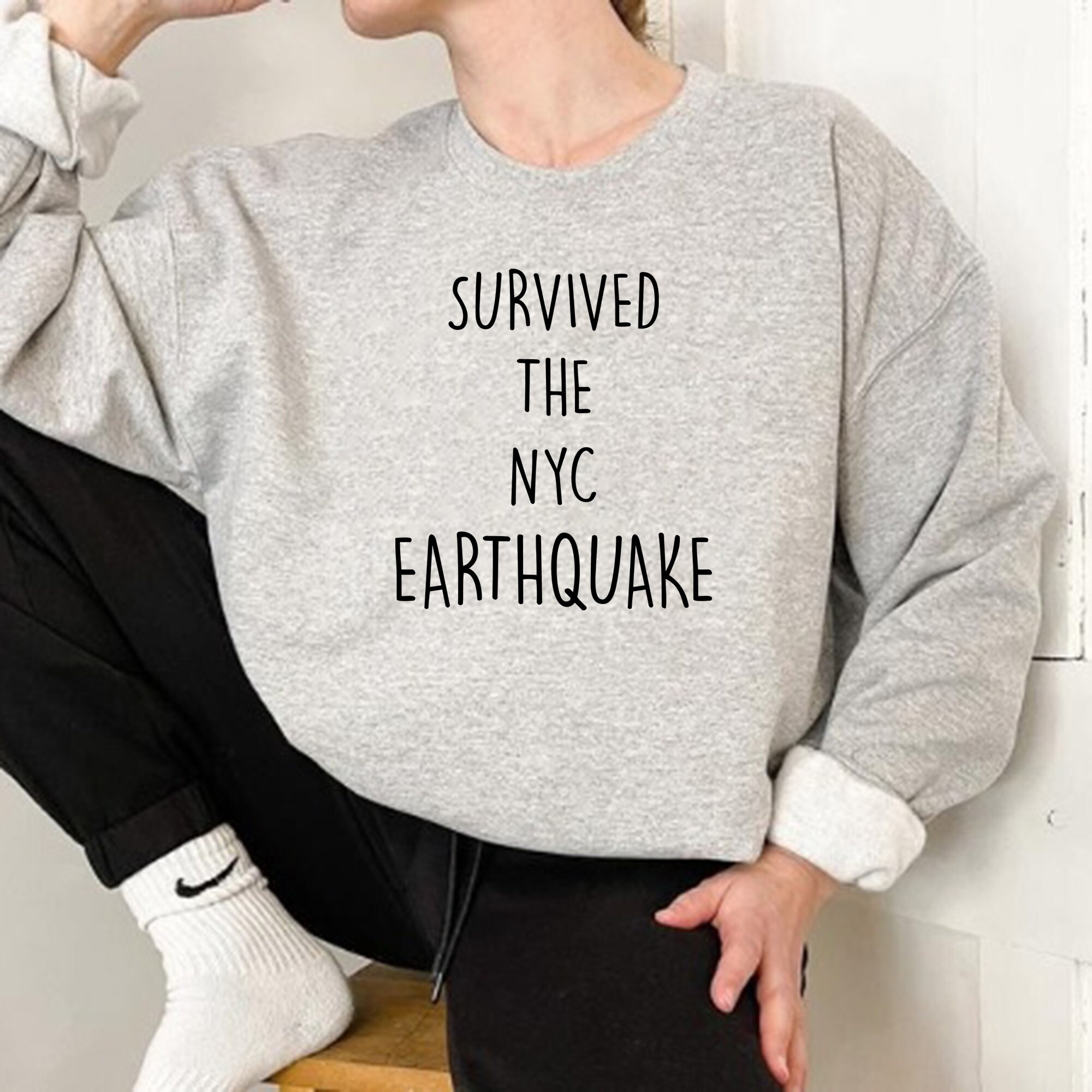 Survived the Earthquake the NYC Sweatshirt, New York Sweatshirt ...