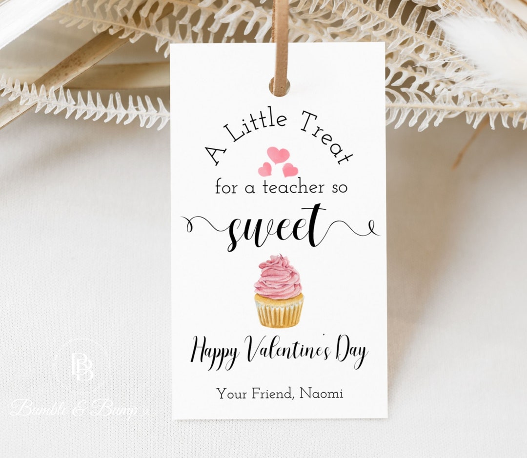 Editable Valentines Day Gift Tag Little Treat for a Teacher so Sweet ...