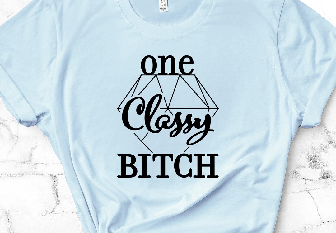 One Classy Bitch SVG - Etsy
