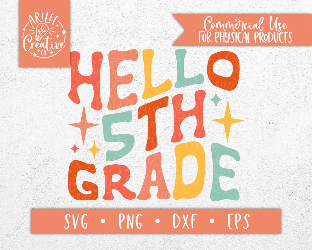 Hello 5th Grade SVG, Fifth Grade SVG, First Day of School SVG, School T ...