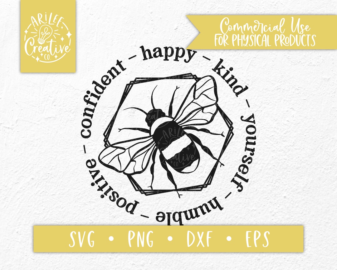 Bee Happy SVG - Bee Kind SVG - Bee Confident Bee Yourself Bee Positive ...