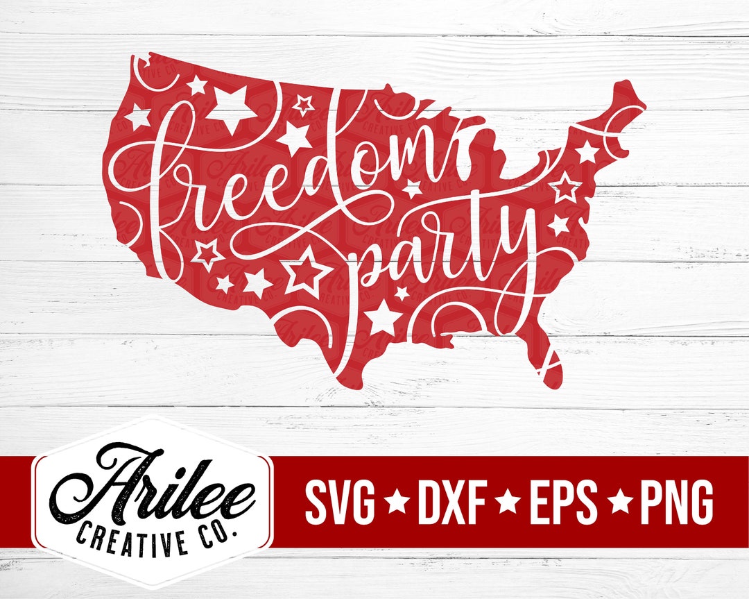 Freedom Party SVG - Freedom SVG - 4th of July Svg - USA Map Svg - Map ...