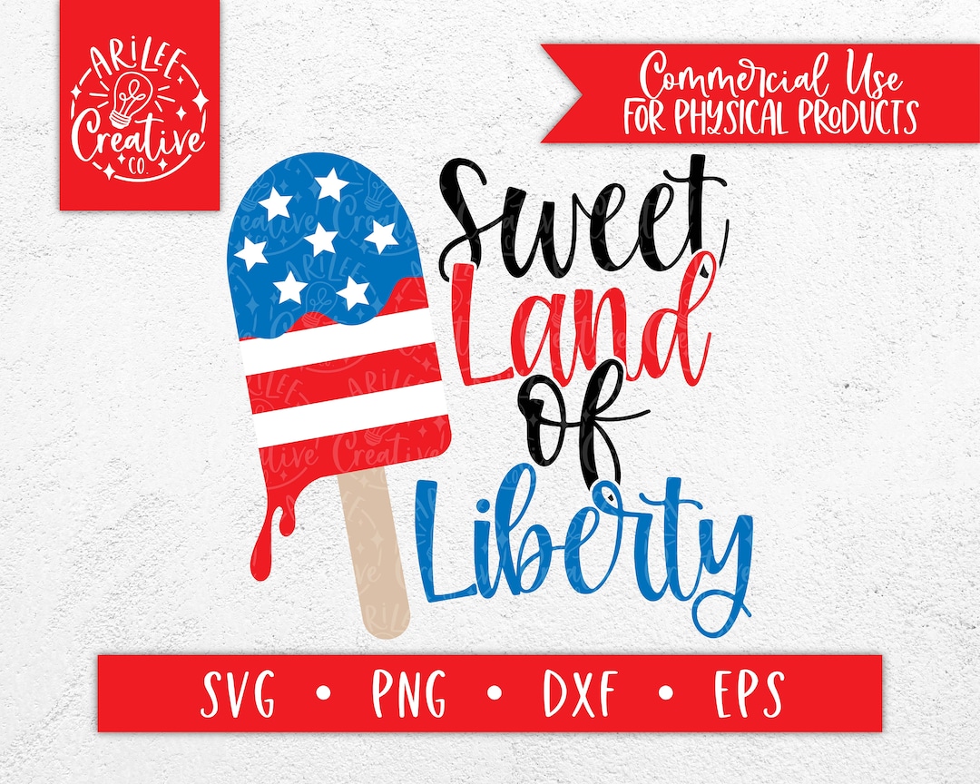 Sweet Land of Liberty SVG - Popsicle SVG - 4th of July Popsicle SVG ...