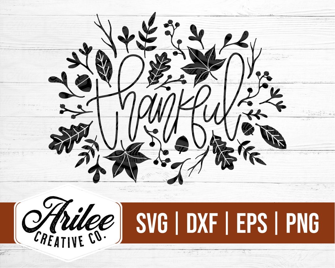 Thankful SVG - Thankful PNG - Fall SVG Designs - Fall Leaf Svg - Fall ...