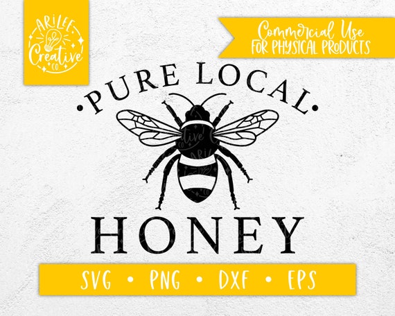 Pure Local Honey SVG Honey SVG Local Honey SVG Pure - Etsy