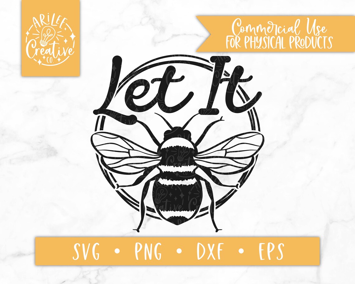 Let It Bee SVG - Let It Be SVG - Bee SVG - Bee Clipart - Bee Svg Cut ...