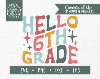 Hello Sixth Grade Svg, Back to School Svg, School Svg, First Day of ...