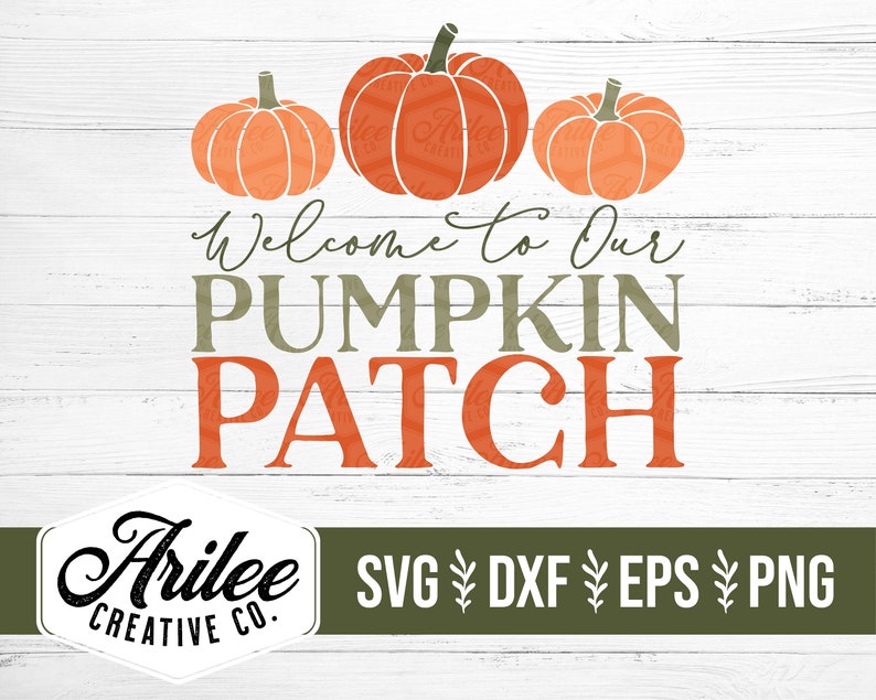 Welcome to Our Pumpkin Patch SVG Pumpkin Patch SVG Welcome | Etsy