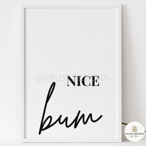 Nice Bum Typography Wall Art Print UNFRAMED PRINTS - Etsy UK