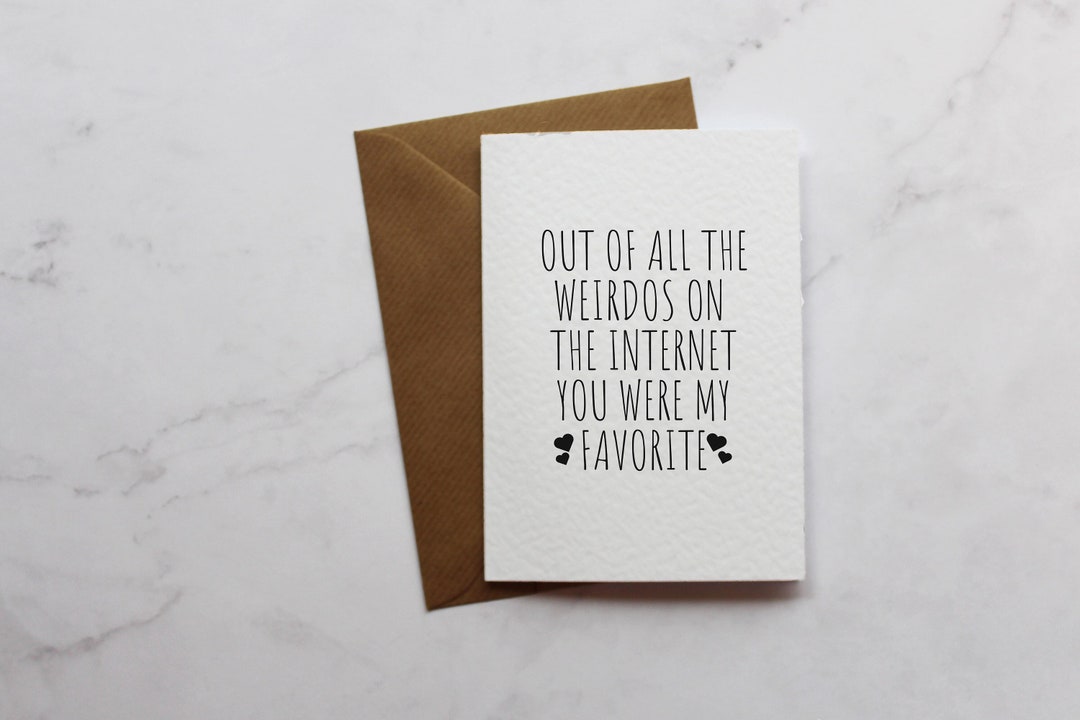 Weirdo on the Internet Anniversarycard Valentine's Day Card Card for ...