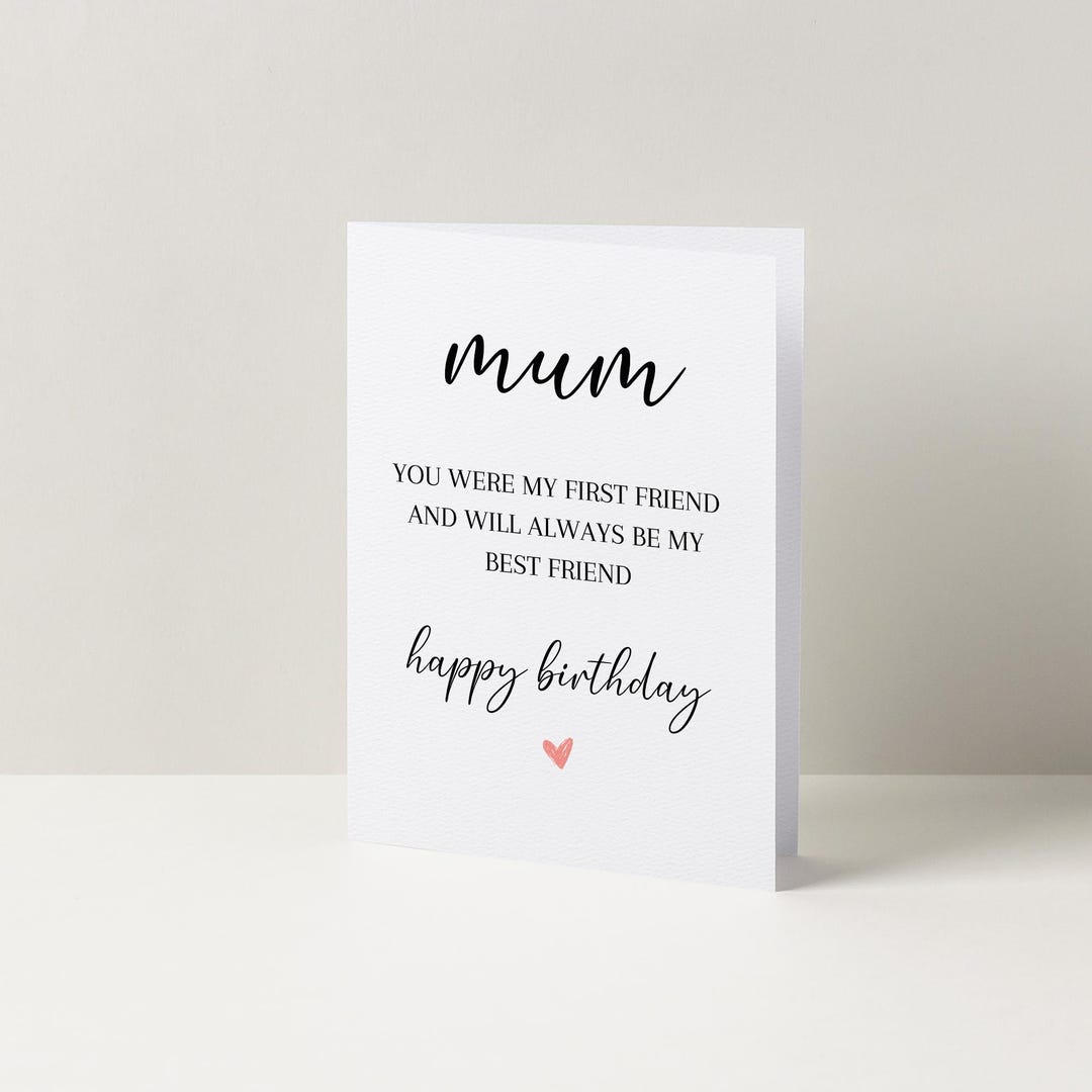 Mum First Friend Always Best Friend Birthday Card, Special Mum Birthday ...