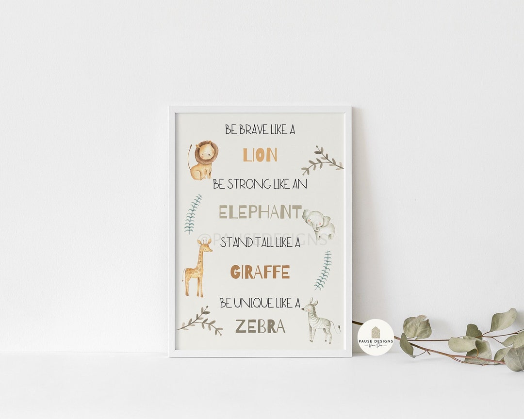 Safari Animal Be Brave Like A Lion Wall Art Print | UNFRAMED PRINT | A3 ...