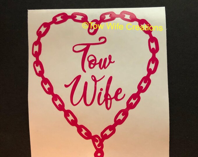Tow Wife Decal, Towing Wife, Tow Truck Wife, Towing Life, Tow Lives ...