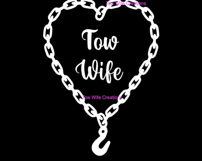 Tow Wife Decal, Tow Life Decal, Tow Truck Decal, Tow Wife Gift, Towing ...