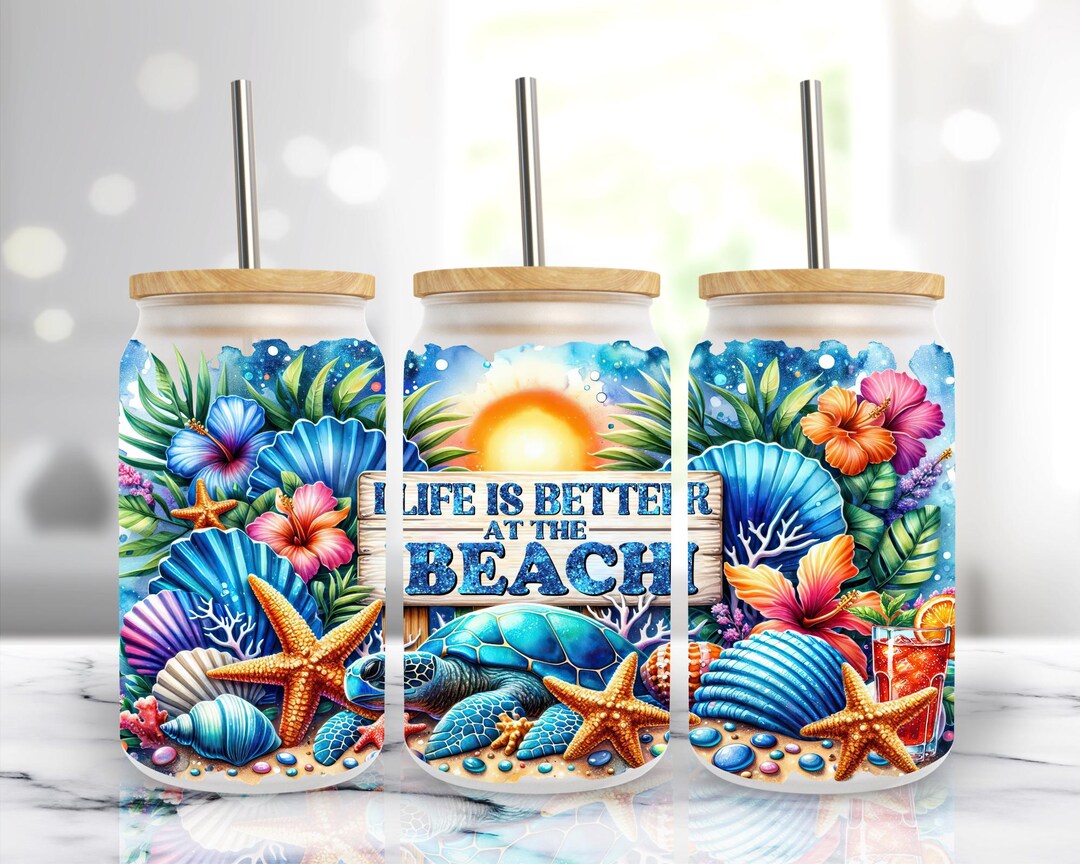 Life is Better at the Beach 16oz Glass Can Wrap PNG, Summer Beach Wrap ...