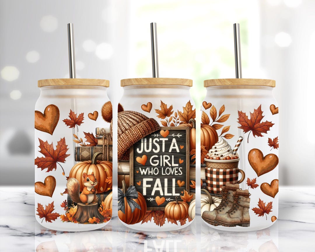 Just a Girl Who Loves Fall 16 Oz Libbey Glass Can Wrap, Fall Vibes Wrap ...