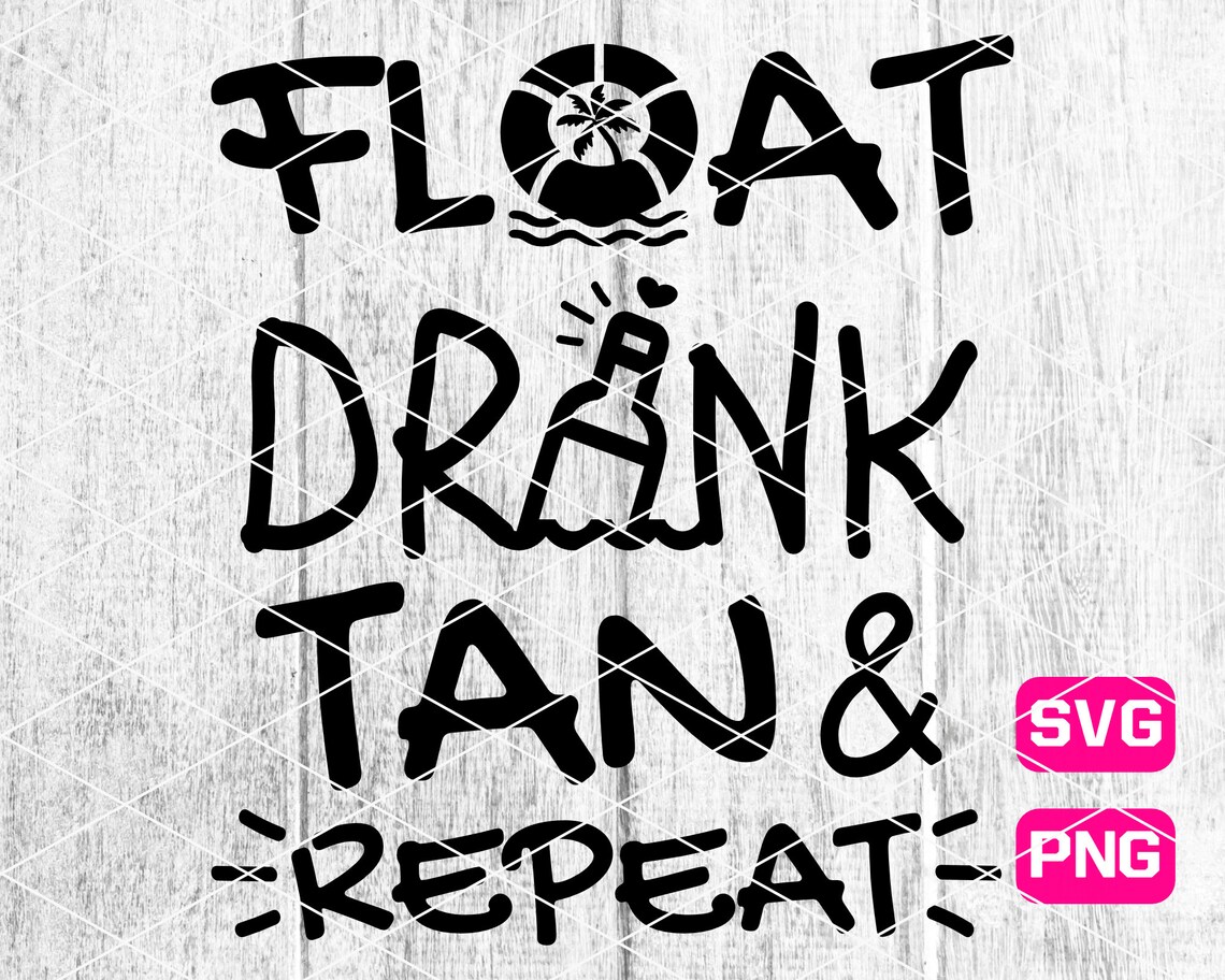 Float Drink Tan Repeat SVG File for Cricut Sublimation - Etsy