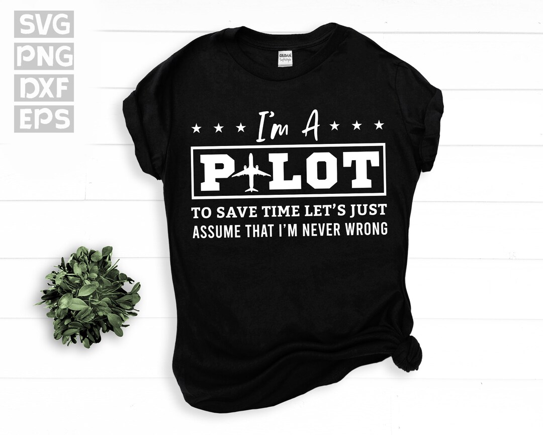 SVG, Png, Dxf, Eps - Funny Pilot Graphic, Pilot Quotes, Aviation Humor ...