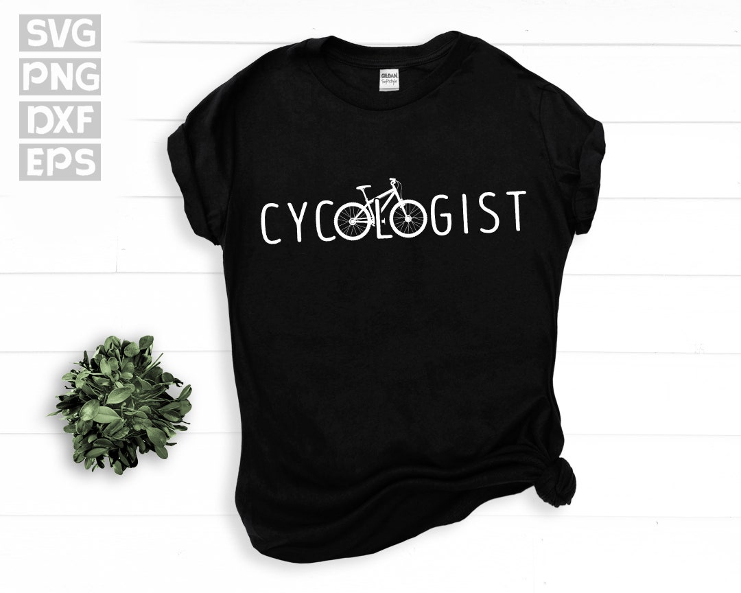 SVG, Png, Dxf, Eps - Funny Cycling Quotes, Cycling Saying, Cycologist ...