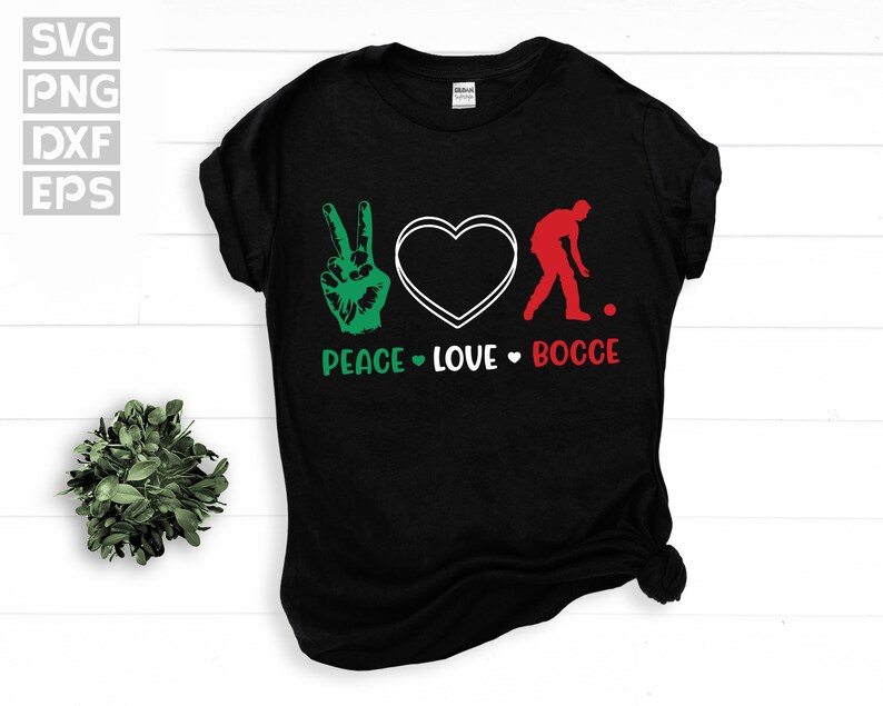 SVG, Png, Dxf, Eps - Italian Peace Love Bocce Ball Player Quotes, Team ...