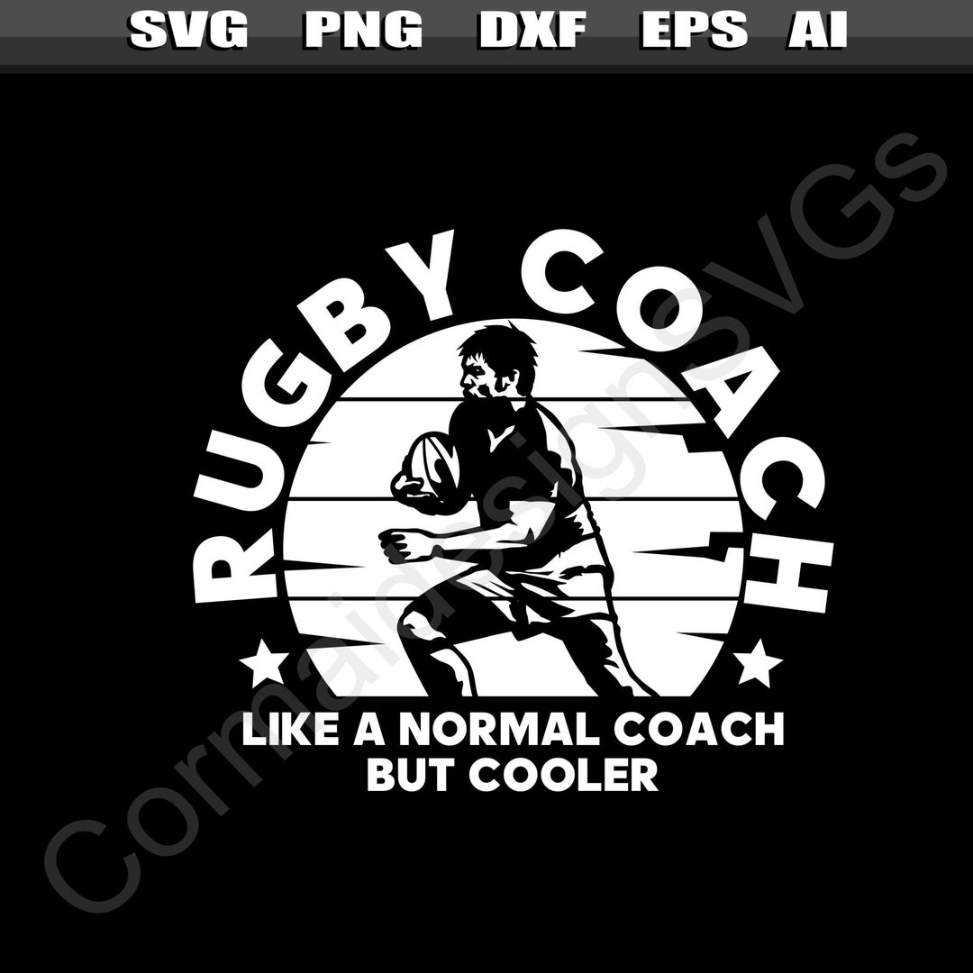 Cool Rugby Coach Svg, Rugby Player Svgs, Rugby Polo Svg, Print and Cut ...