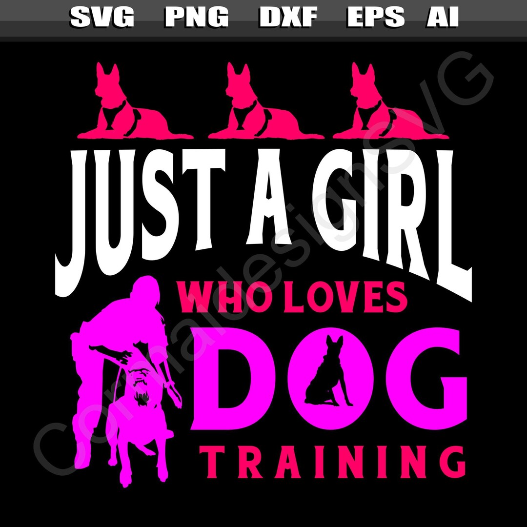 Dog Trainer Svg, Dog Training Svg, Just a Girl, German Shepherd Svg ...
