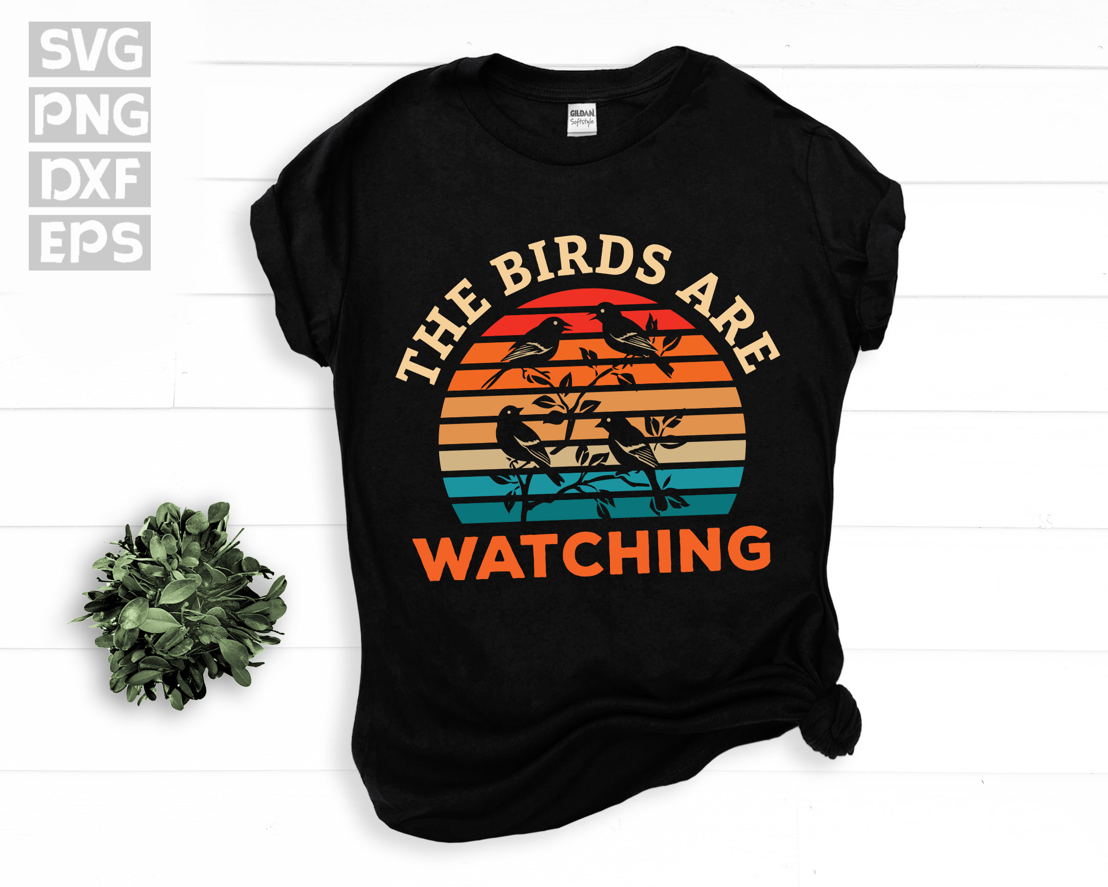 SVG, Png, Dxf, Eps the Birds Are Watching Funny Bird Watching Quote ...