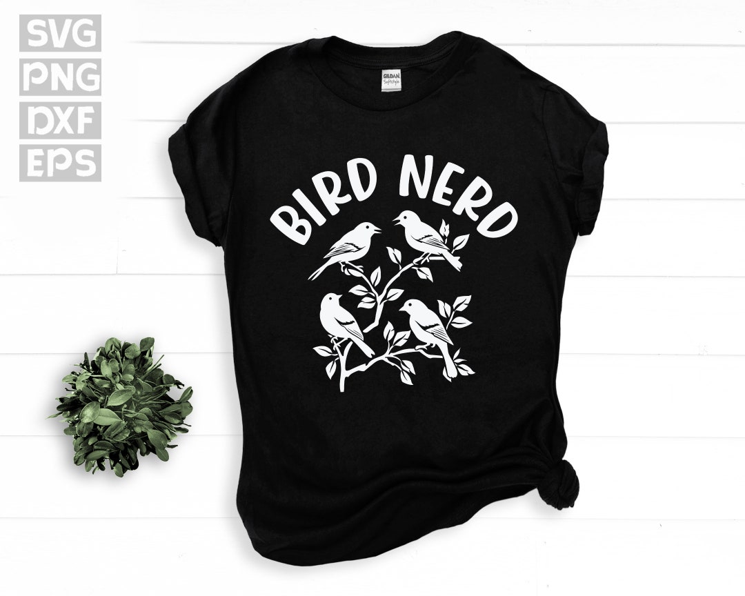SVG, Png, Dxf, Eps - Bird Nerd Design Art, Birdwatcher, Birdwatching ...
