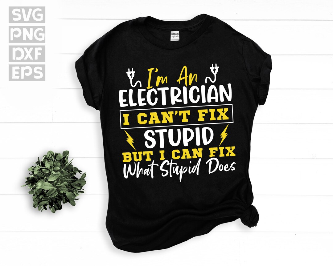 SVG, Png, Dxf, Eps Funny Electrician Quote, Electrician Sayings, Trade ...