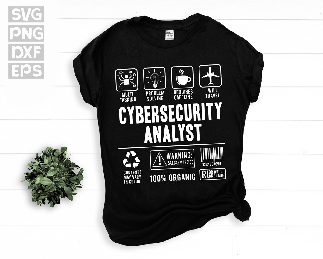 SVG, Png, Dxf, Eps - Cybersecurity Analyst Graphic, Funny Cybersecurity ...