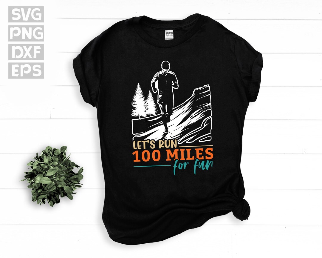 SVG, Png, Dxf, Eps - Funny 100 Mile Club, 100 Mile Challenge, Trail ...