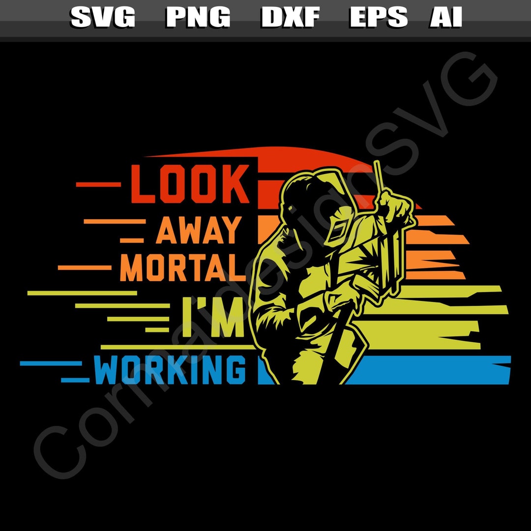 Funny Welder Svg, Funny Welding Svg, Metalworker, Svgs, Welder Svg ...