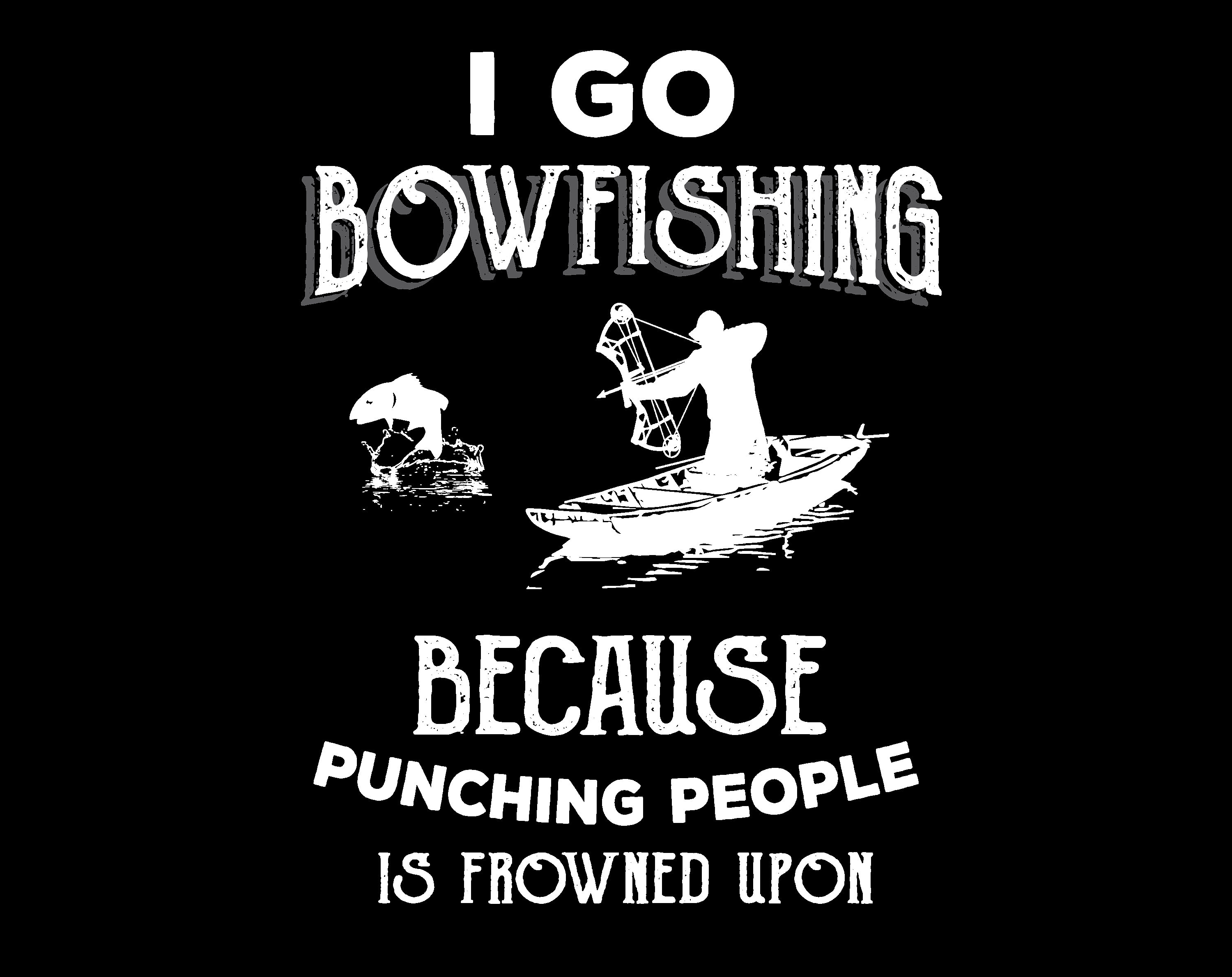 Funny Bowfishing Svg, Funny Bow Fishing Svg, Fisherman Svg, Fishing ...